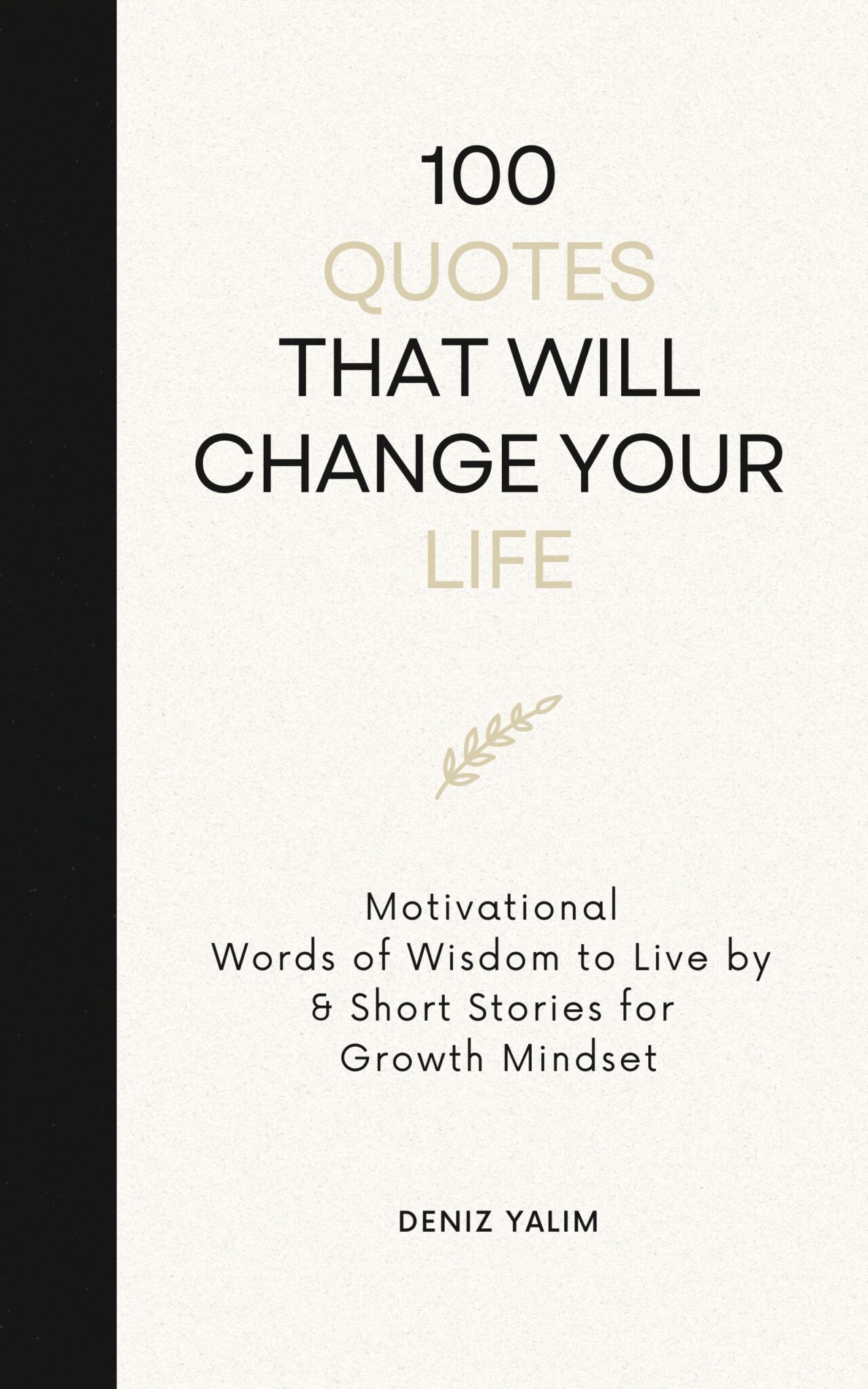 100 Quotes That Will Change Your Life - Deniz Yalım